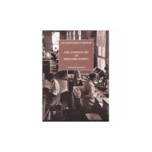 The Complete Art of Firework Making - Kentish Books – Pyro Direct